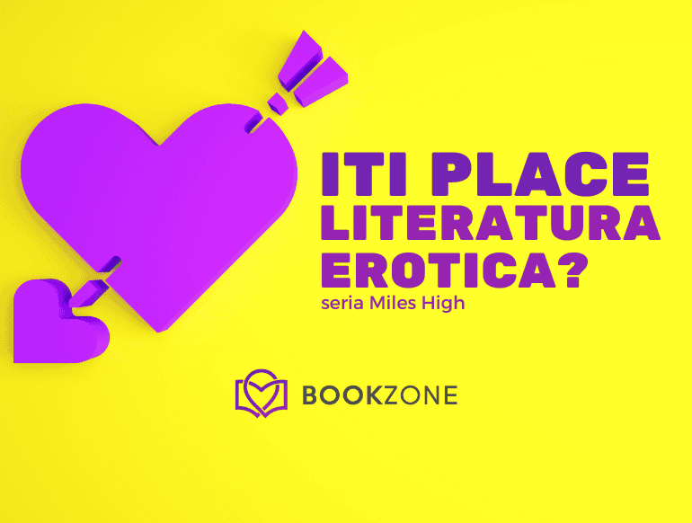 Iti place literatura erotica? Atunci iti recomandam seria Miles High - Blog Bookzone.ro